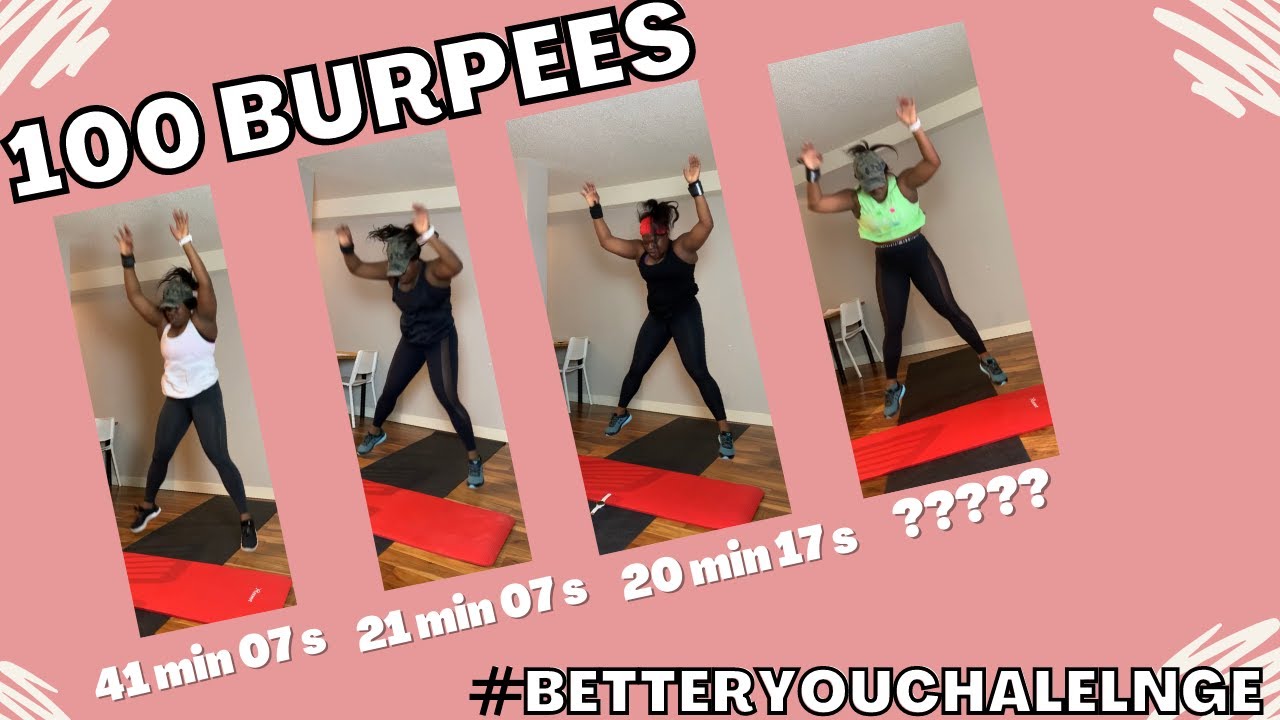 BETTER YOU CHALLENGE: 100 BURPEES in less than 20 minutes ...
