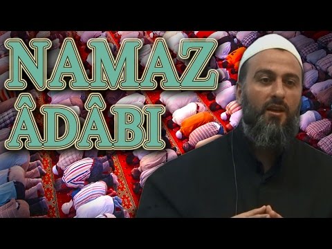 Namaz âdâbı - Muharrem Çakır
