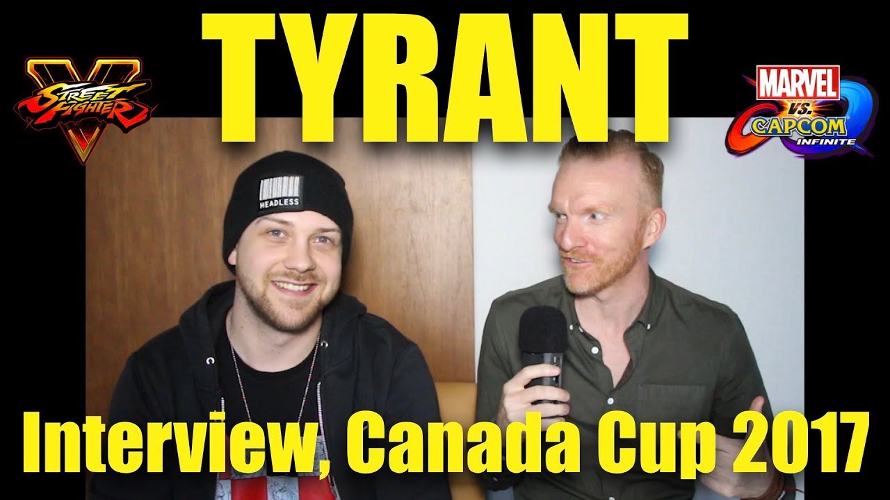 TYRANT, SFV Interview, Canada Cup 2017 (Timestamps) - YouTube