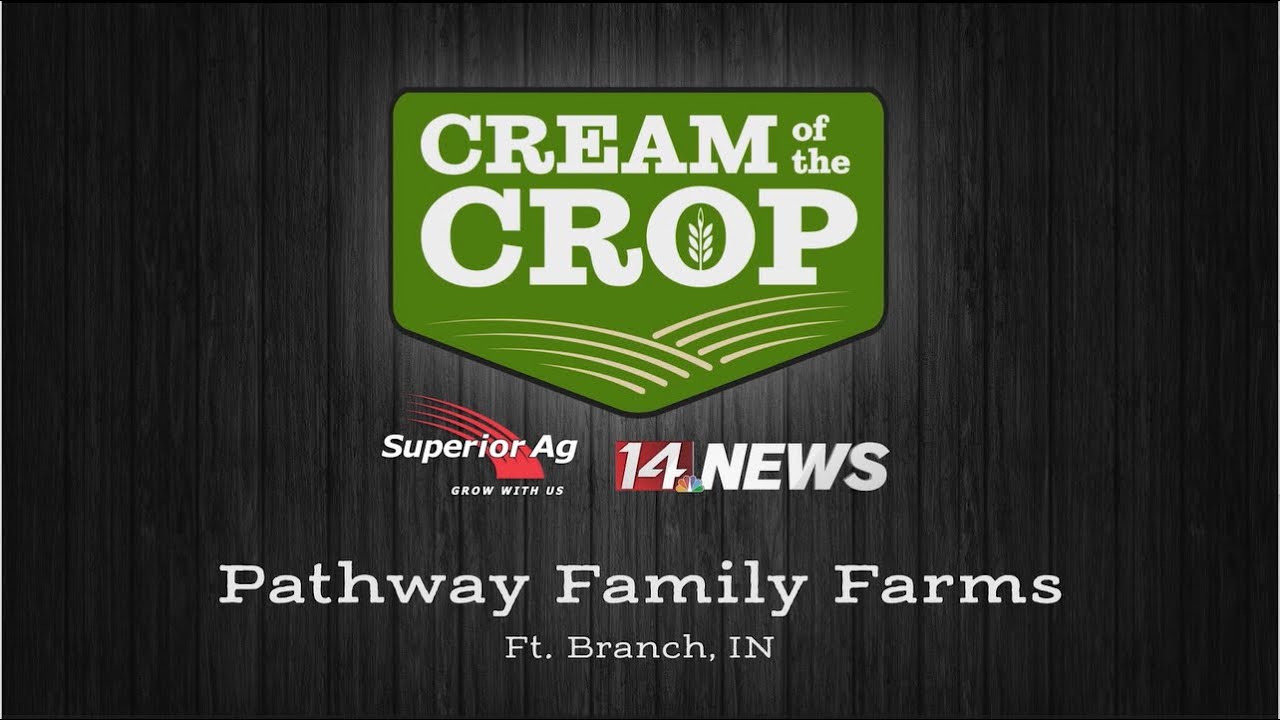 Cream of the Crop Award: Pathway Family Farms - YouTube