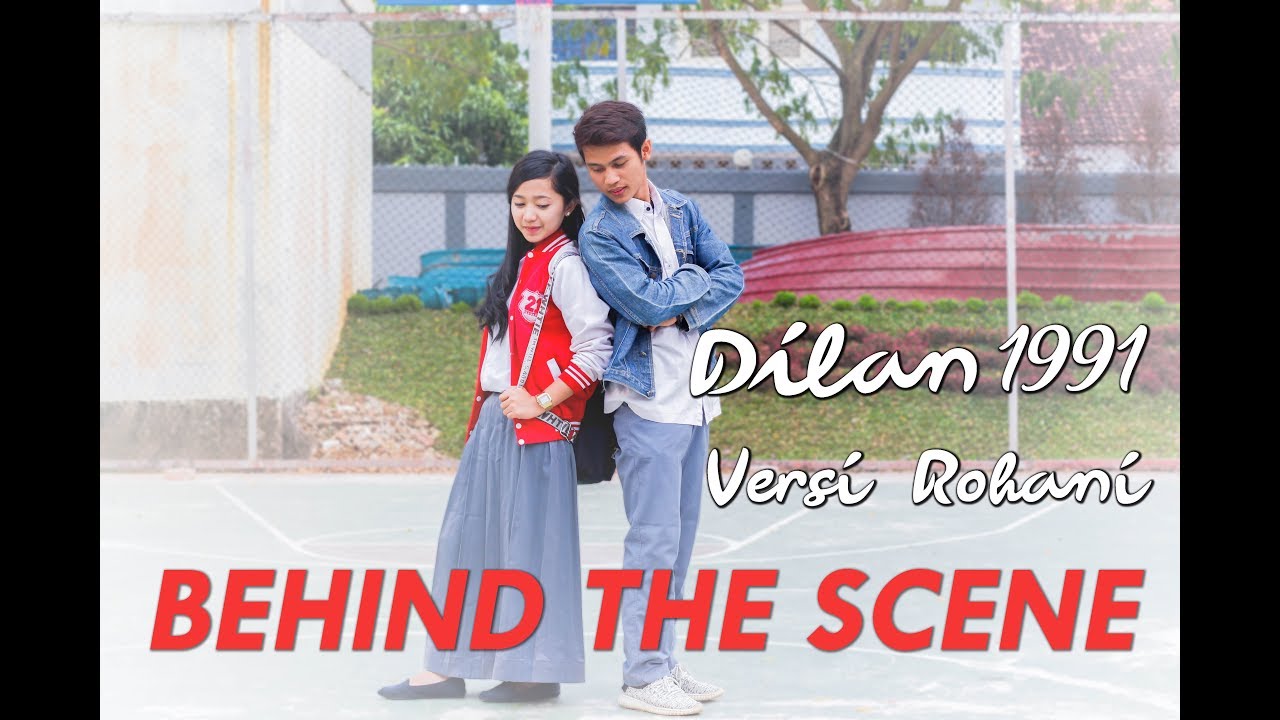 BEHIND THE SCENE DILAN 1991 VERSI ROHANI - YouTube