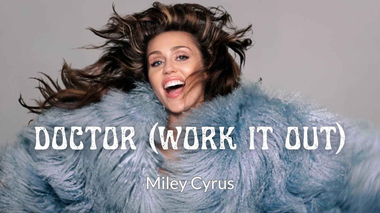 Pharrell Williams, Miley Cyrus - Doctor (Work It Out) - YouTube