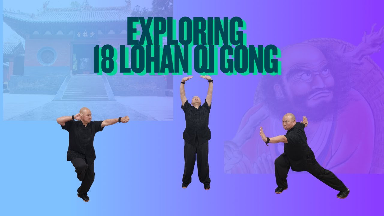 Exploring 18 Lohan Qi Gong - YouTube