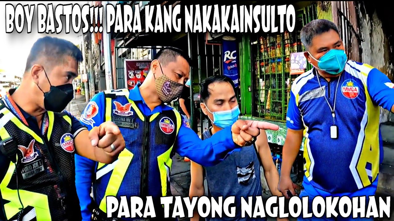 BOY BASTOS! PARA KANG NAKAKAINSULTO! PARA TAYONG NAGLOLOKOHAN! MMDA ...