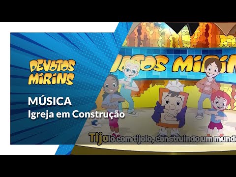 MÚSICA: Igreja em Construção I Devotos Mirins