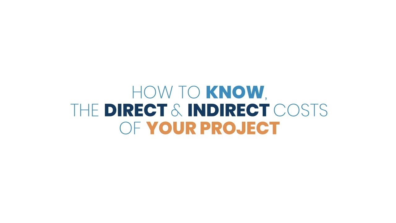 How to know the Direct and Indirect Costs for your Project - YouTube