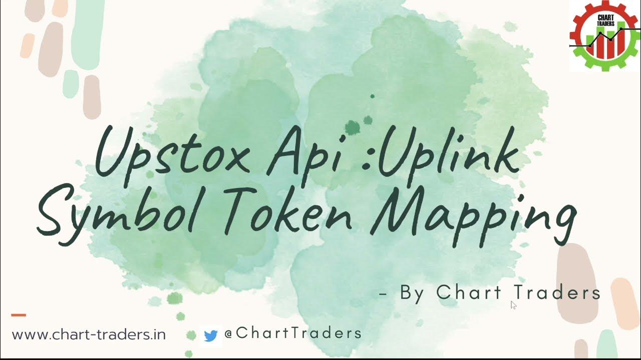 Upstox API: Uplink Symbol Token Mapping - YouTube