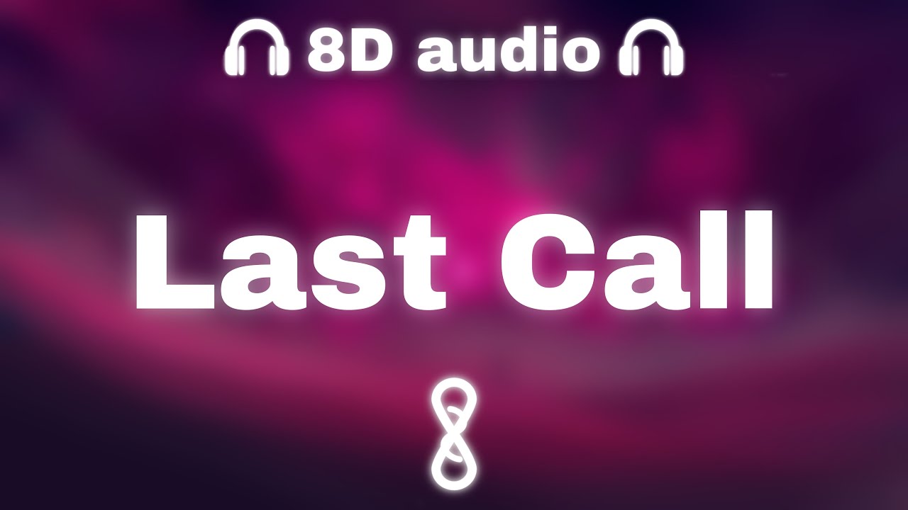 Khalid - Last Call (Lyrics) 8D Audio | 🎧 - YouTube