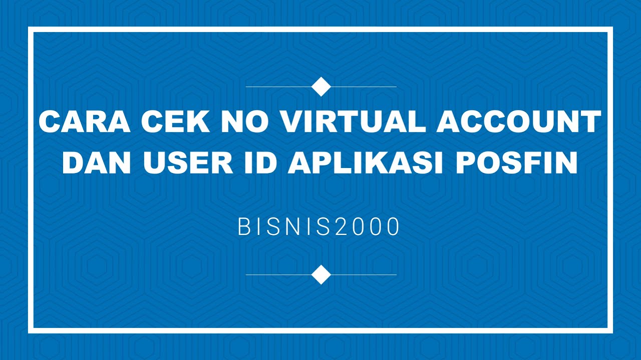 Cara Cek Nomor Virtual Account Posfin dan User Login atau ID Posfin ...