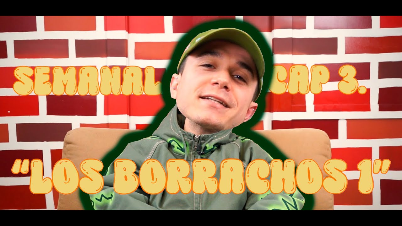 Semanal Cap. 3 "LOS BORRACHOS 1" (THE NEW INK). - YouTube