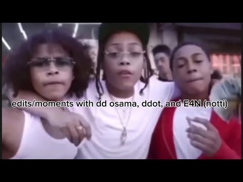 edits/moments with dd osama, ddot, and E4N (notti) - YouTube