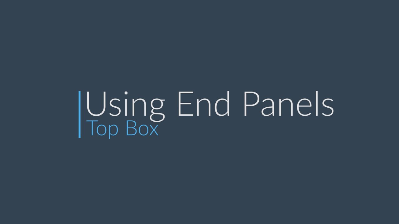How To Use End Panels With A Top Box YouTube How To Use End Panels With A Top Box YouTube