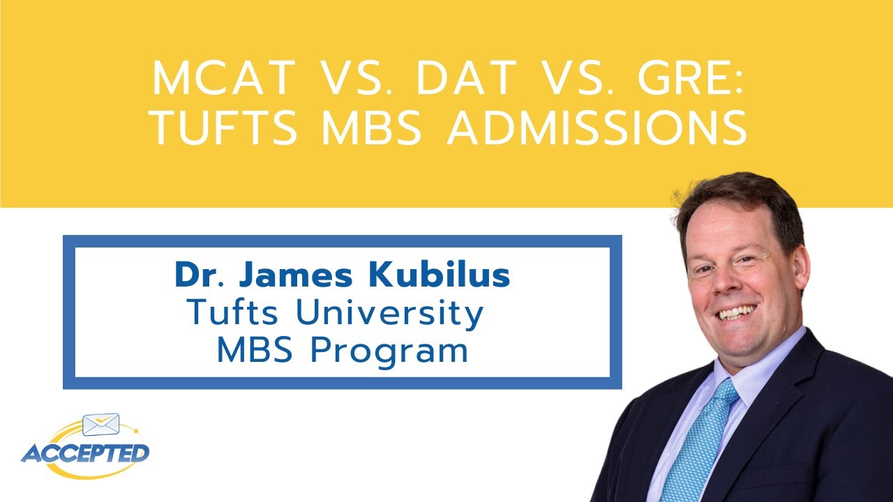MCAT vs. DAT vs. GRE: Which One Should You Take For Tufts MBS Program ...