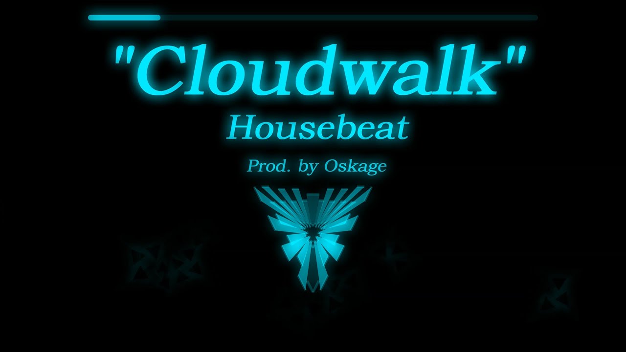 "Cloudwalk" [Housebeat, D#, 96 BPM] Prod. by Oskage - YouTube