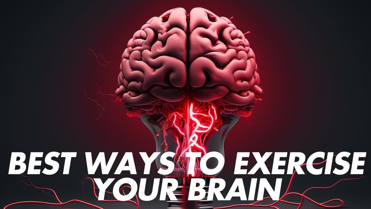 Best Ways to Exercise Your Brain - YouTube