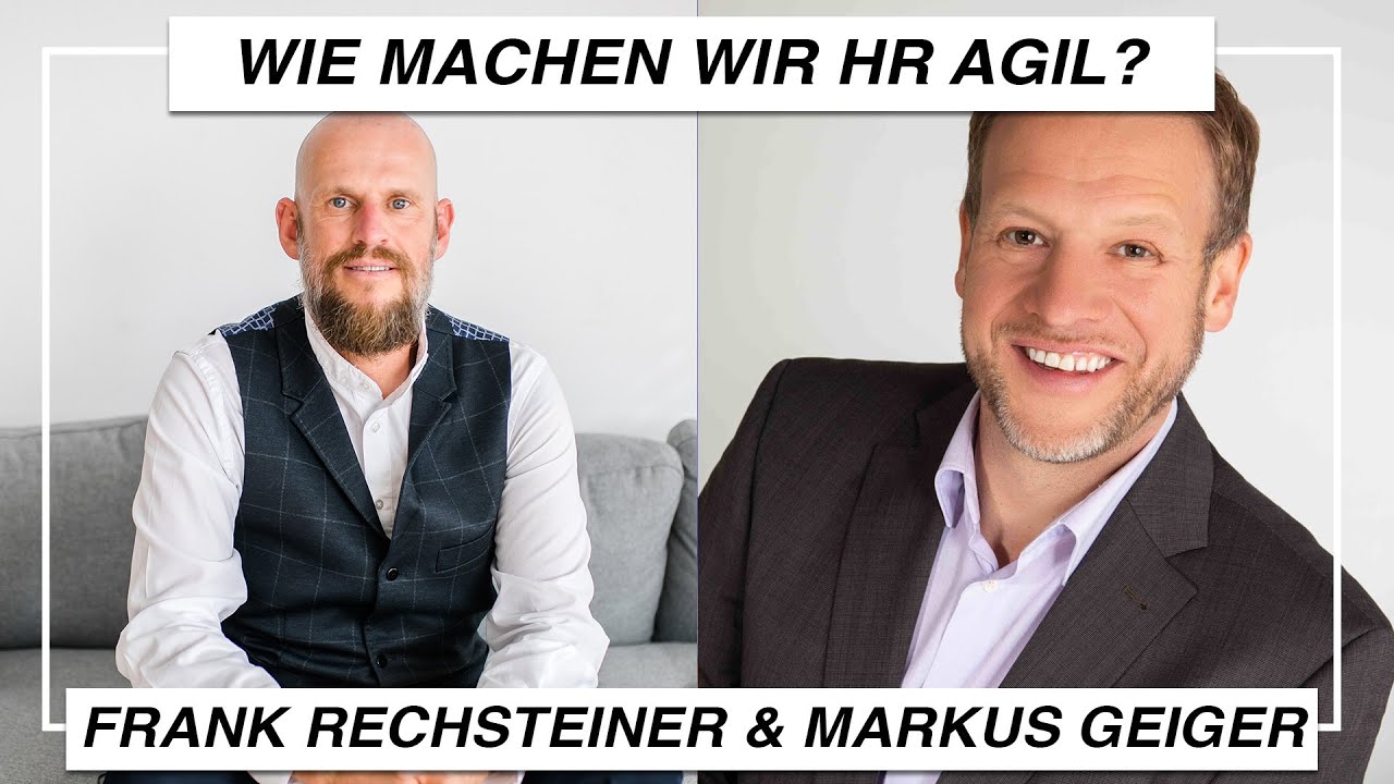 Interview mit Markus Geiger - Wie machen wir HR Agil? - YouTube
