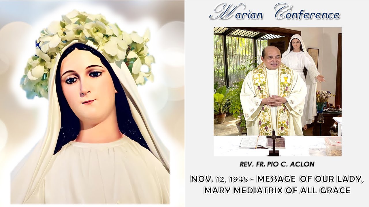 Talk of Rev. Fr. Pio C. Aclon| Our Lady, Mary Mediatrix of All Grace ...