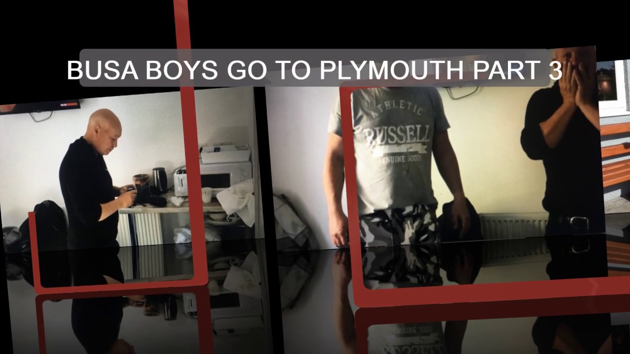BUSA BOYS GO TO PLYMOUTH PART 3 - YouTube
