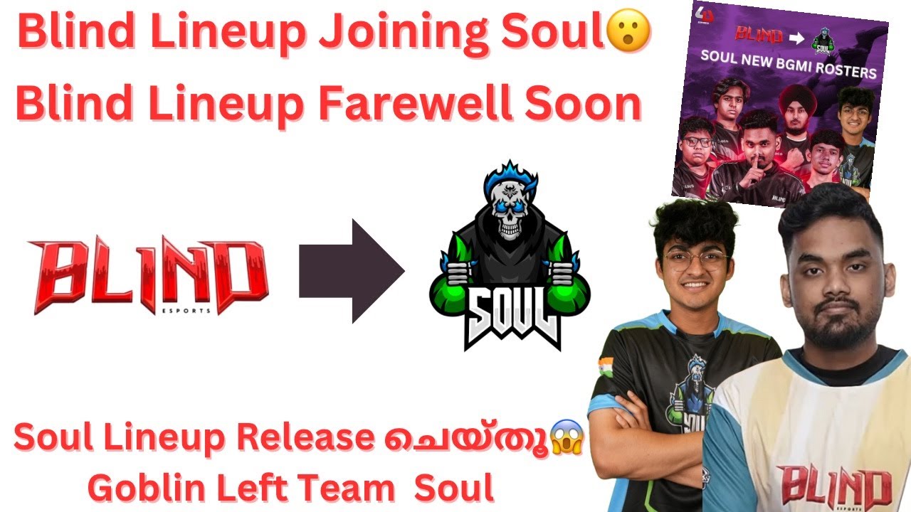 Blind Esports Lineup Joining Soul😮 | Goblin Left Team Soul | Soul ...