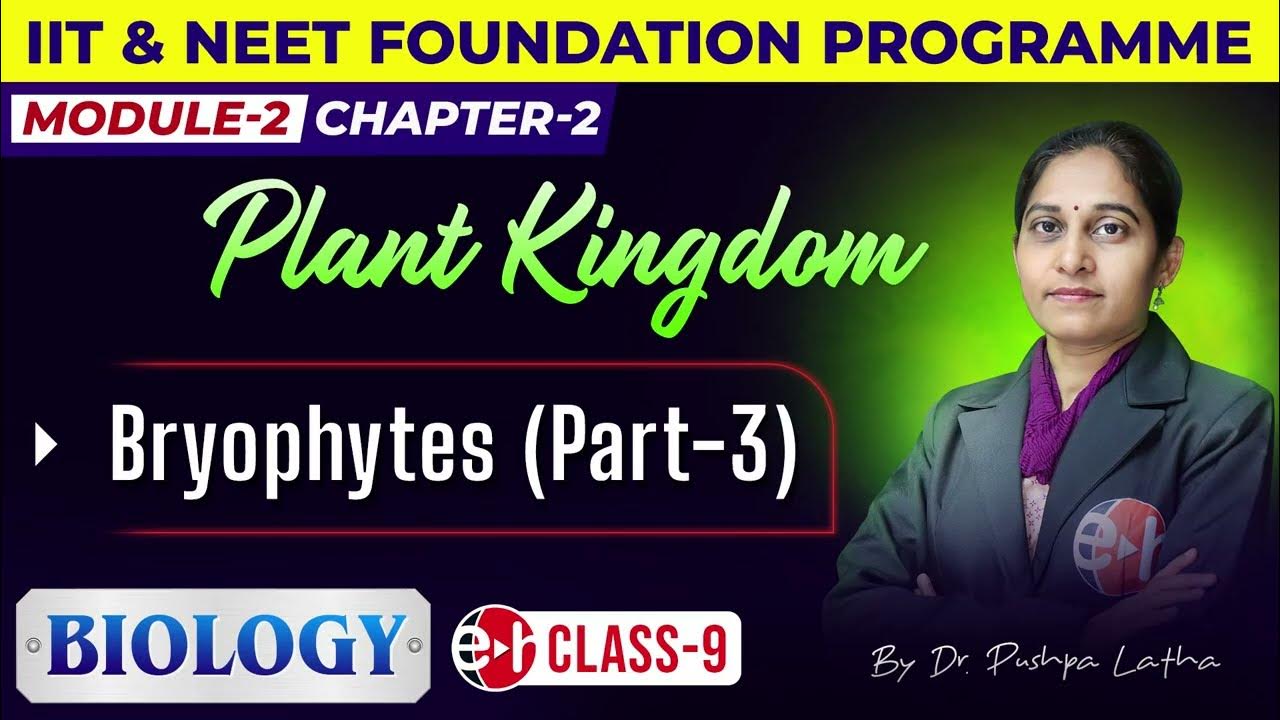 10. Bryophytes (Part-3) | Plant Kingdom | Module-2 | Class-9 | Biology ...