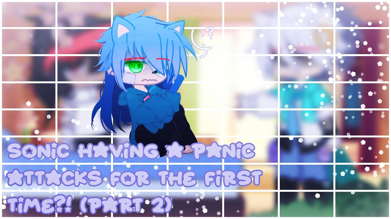 Original! | Sonic having a panic attack for the first time?! | read ...