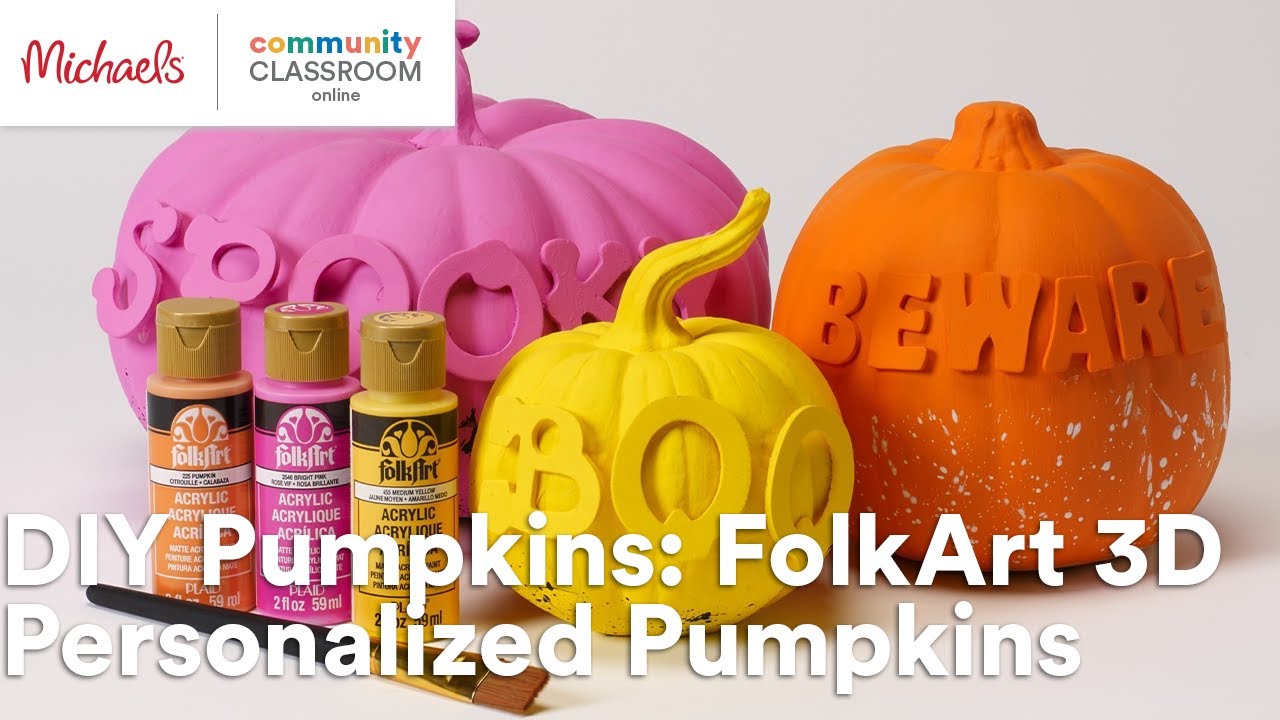 Online Class: DIY Pumpkins: FolkArt 3D Personalized Pumpkins | Michaels ...
