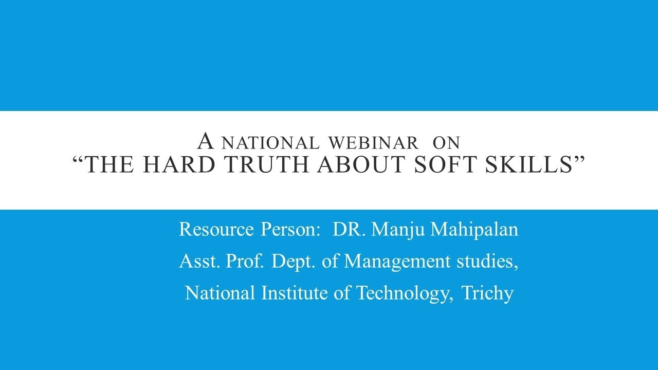 A National Webinar ON “THE HARD TRUTH ABOUT SOFT SKILLS” - YouTube