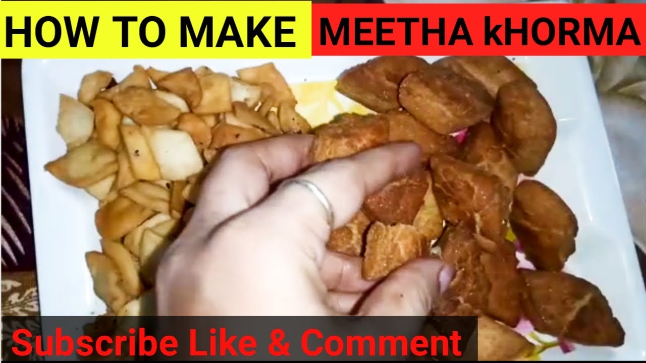 How to make meetha khormi | ap log bhi sham k nashte k liye bna sakte h ...