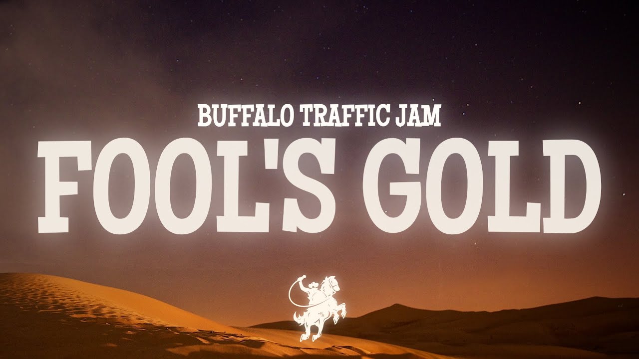 Buffalo Traffic Jam - Fool's Gold (Lyrics) - YouTube