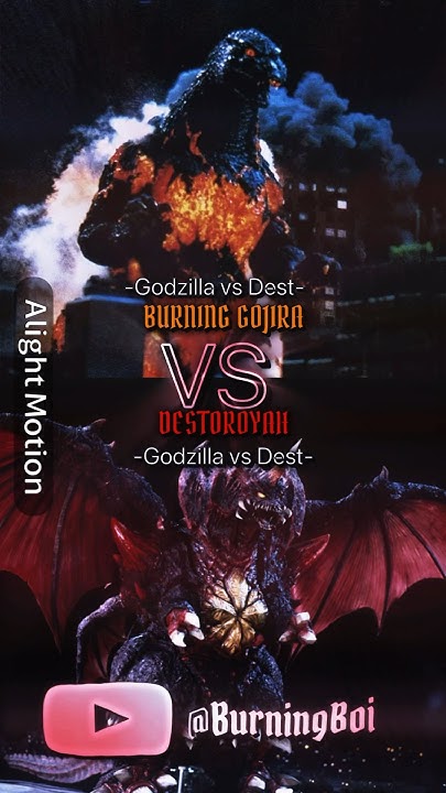 Burning Gojira vs Destoroyah||| #godzilla #1v1 #debate #edit - YouTube