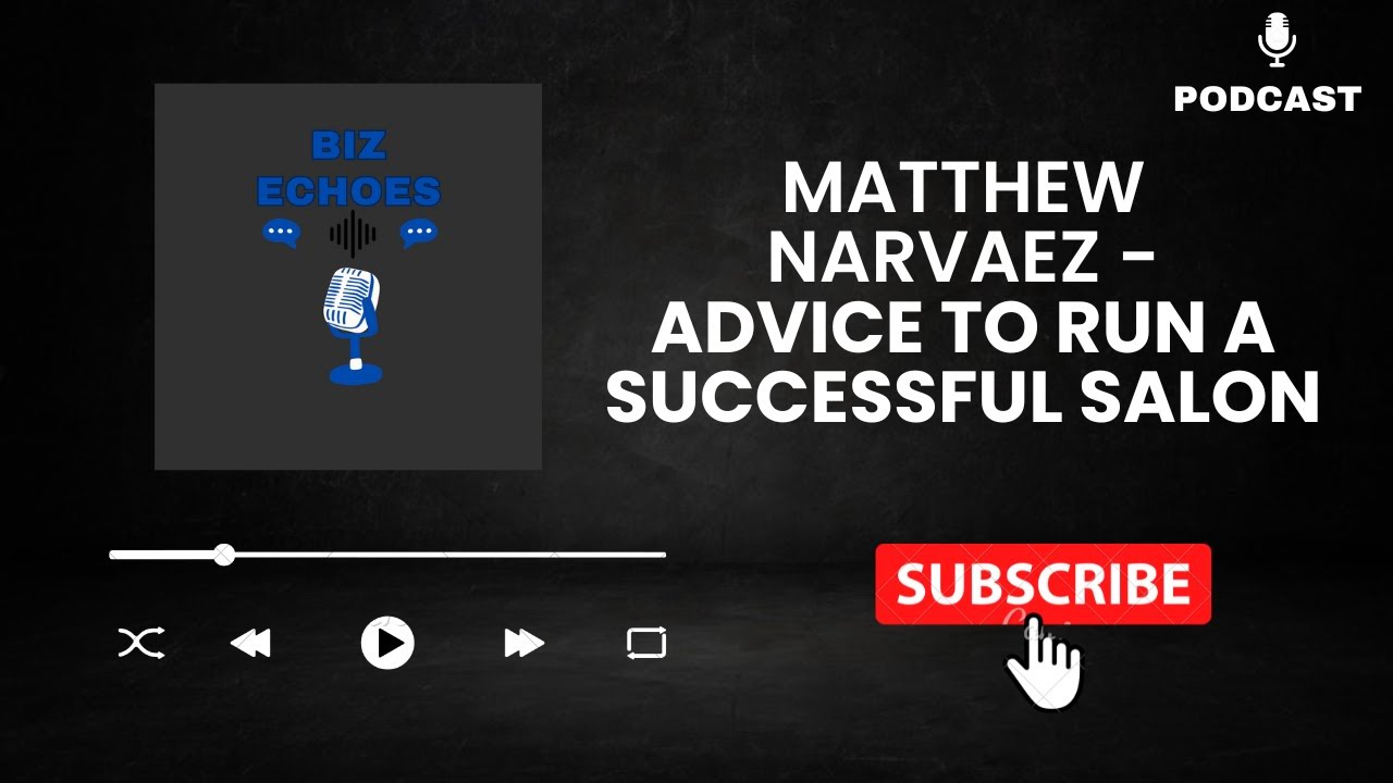 What it takes to run a successful salon. ft Matthew Narvaez - YouTube