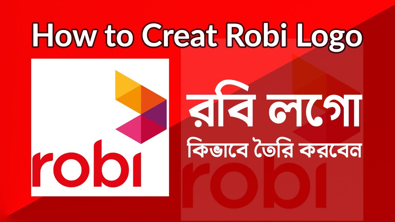 How to Create Robi Logo ।। রবি লগো কিভাবে তৈরি করবো।। - YouTube