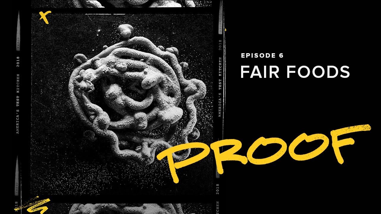 Why Do We Love Fair Foods So Much? | Proof Podcast From America's Test ...
