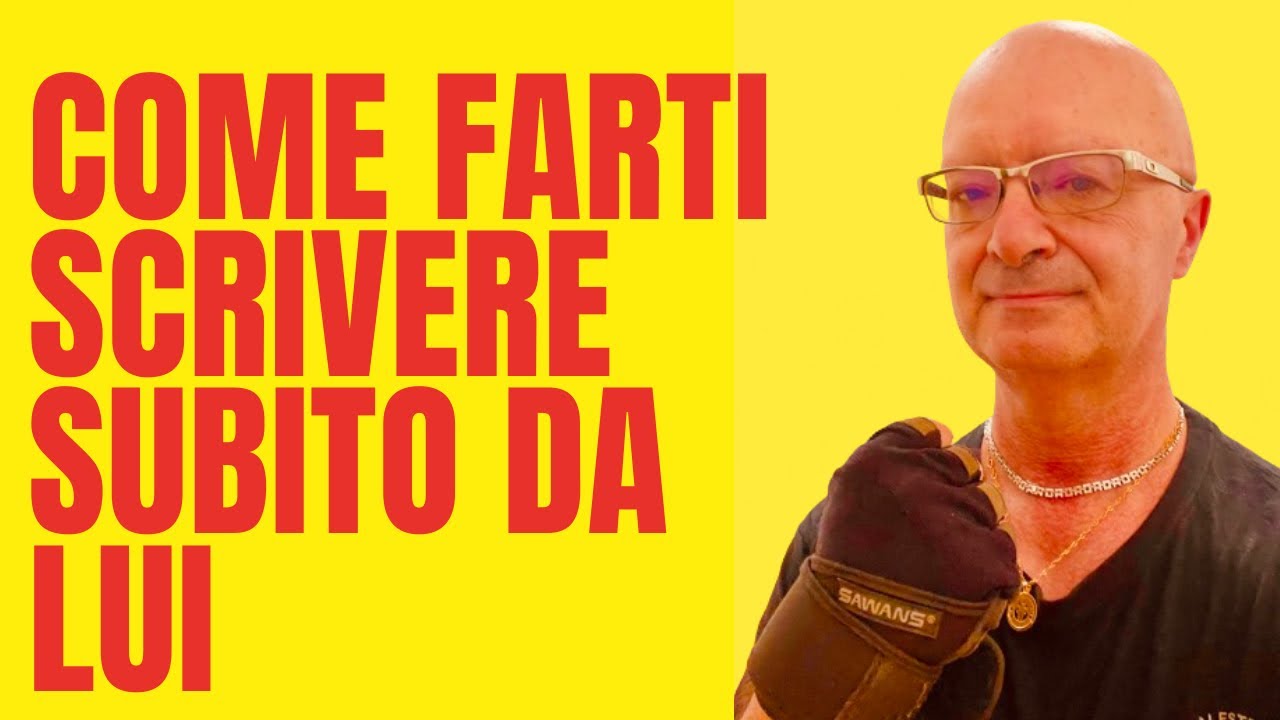 COME FARTI SCRIVERE SUBITO DA LUI - YouTube