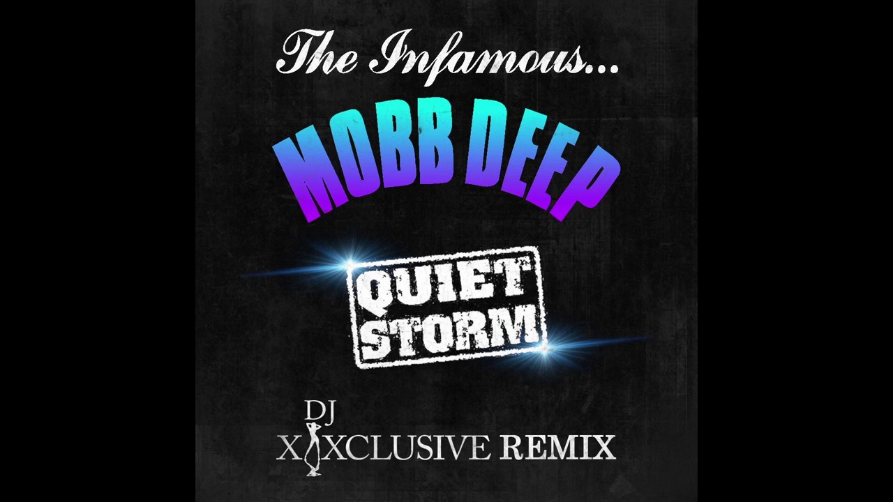 Mobb Deep - Quiet Storm (Dj XXXclusive Remix) - YouTube