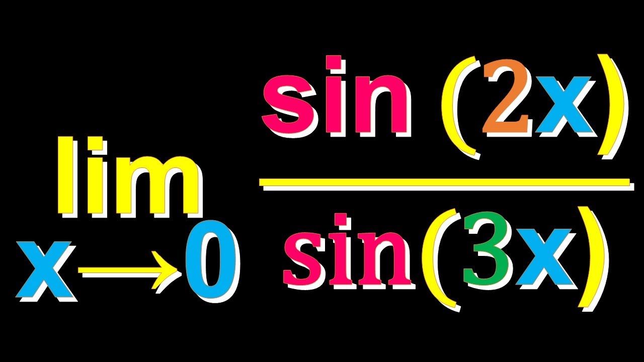 Lim Sin2x sin3x As X Goes To 0 YouTube