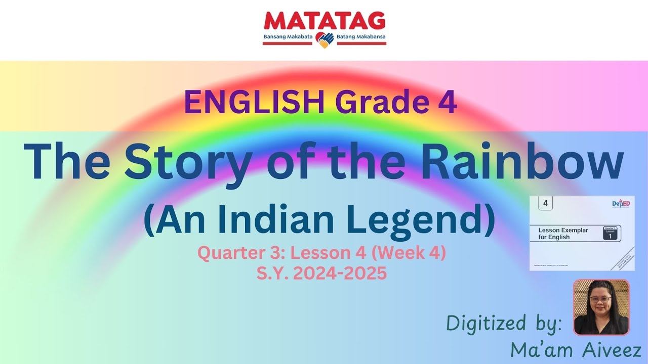 ENGLISH Grade 4 The Story of the Rainbow Quarter 3 Lesson 4 Week 4 S Y ...
