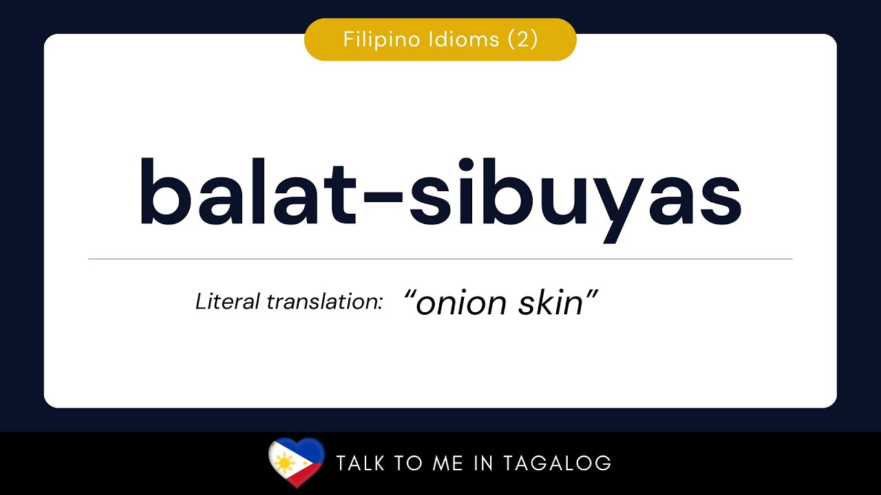 BALAT-SIBUYAS - Filipino Idiomatic Expressions | Learn Tagalog ...
