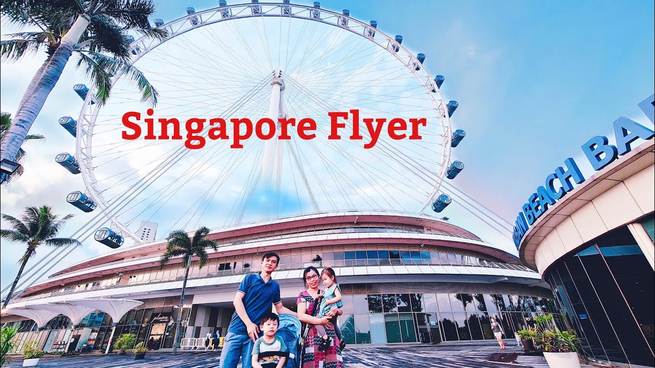 Singapore Flyer | Asia's Largest Giant Observation Wheel | Explore ...