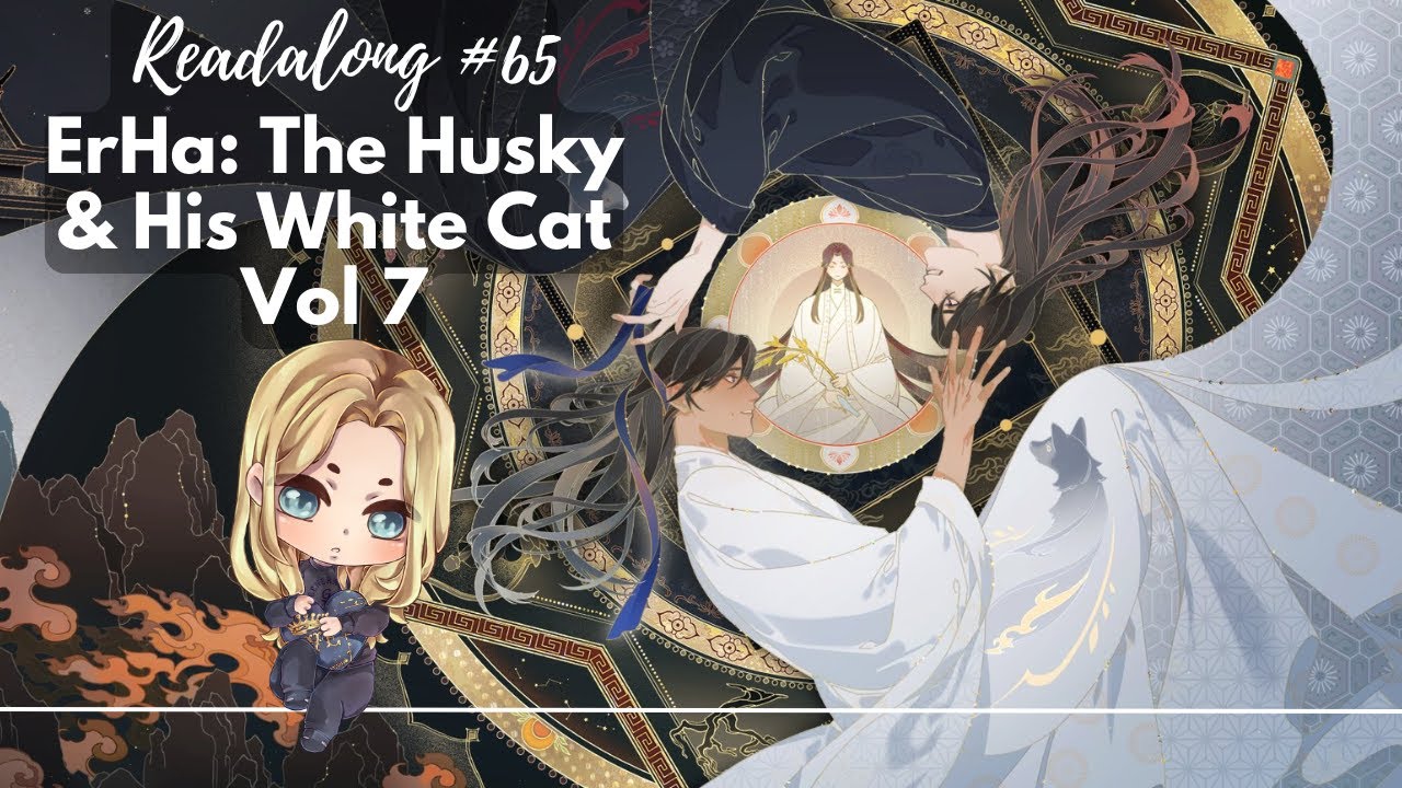 SHI MEI IS BLIND?! READALONG #65 ErHa: Husky & His White Cat Shizun Vol ...