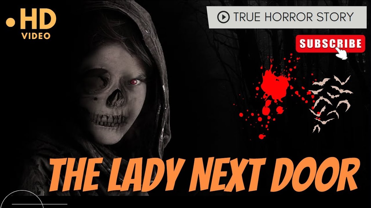 The Lady Next Door (A True Story) - YouTube