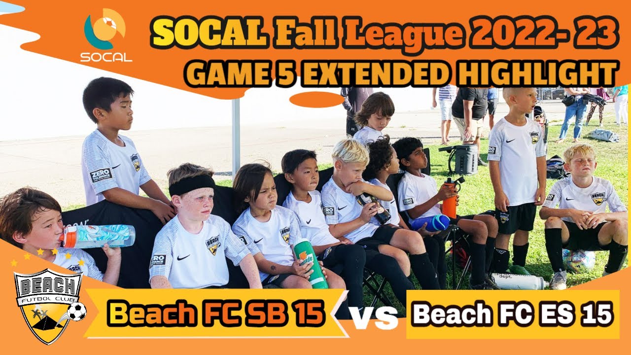 Beach FC SB15 vs Beach FC ES15 Highlight 10/1/2022 | SOCAL Fall League ...
