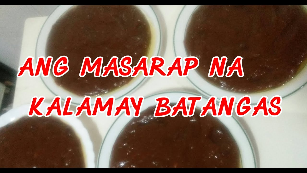KALAMAY SA BATANGAS AY ISANG TRADISYON / JUAN C. CASTILLO YT-CHANNEL ...