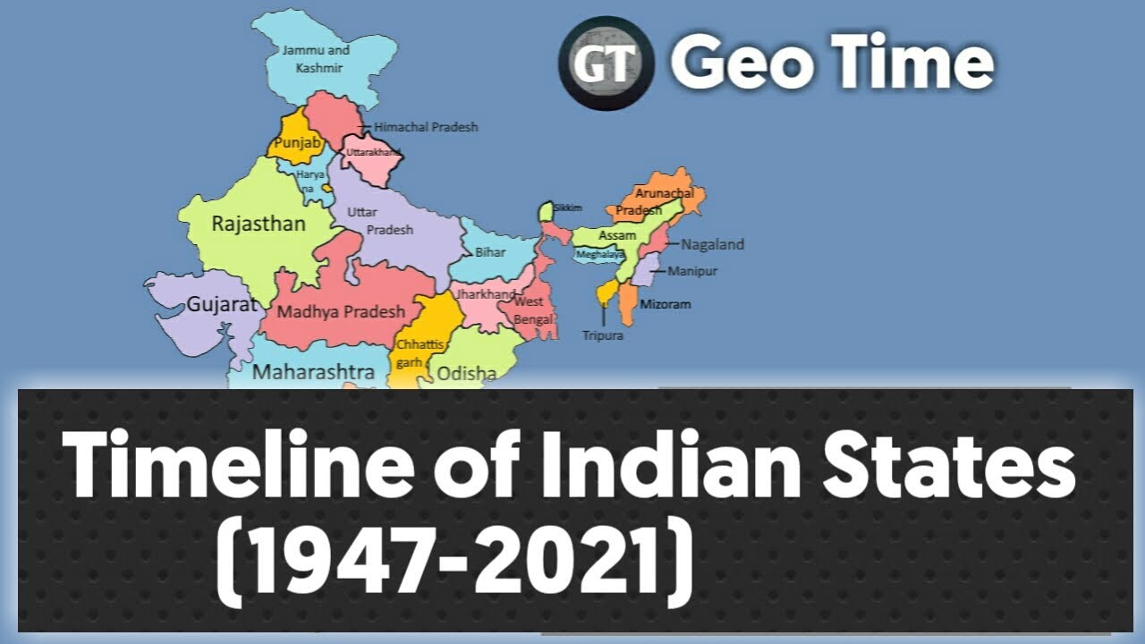 Timeline of Indian States (1947-2021) : Every Year - YouTube