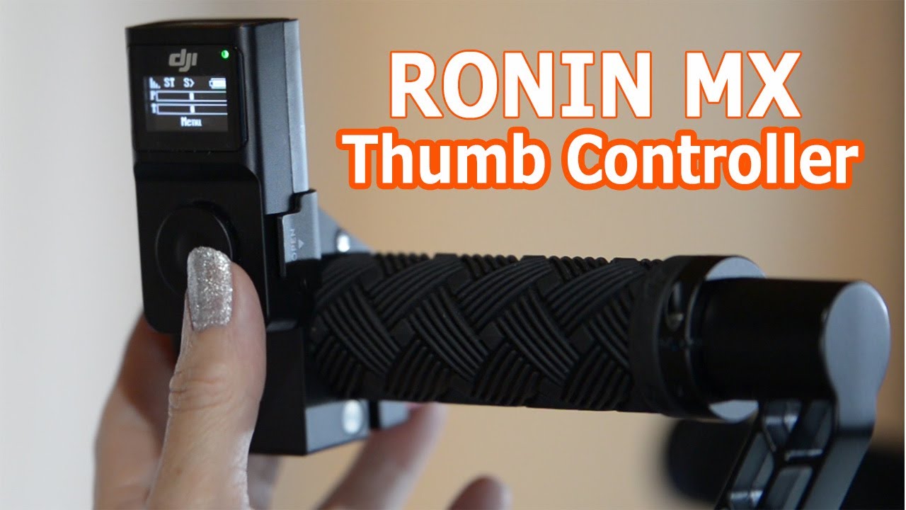 DJI Ronin MX - Thumb Controller - YouTube