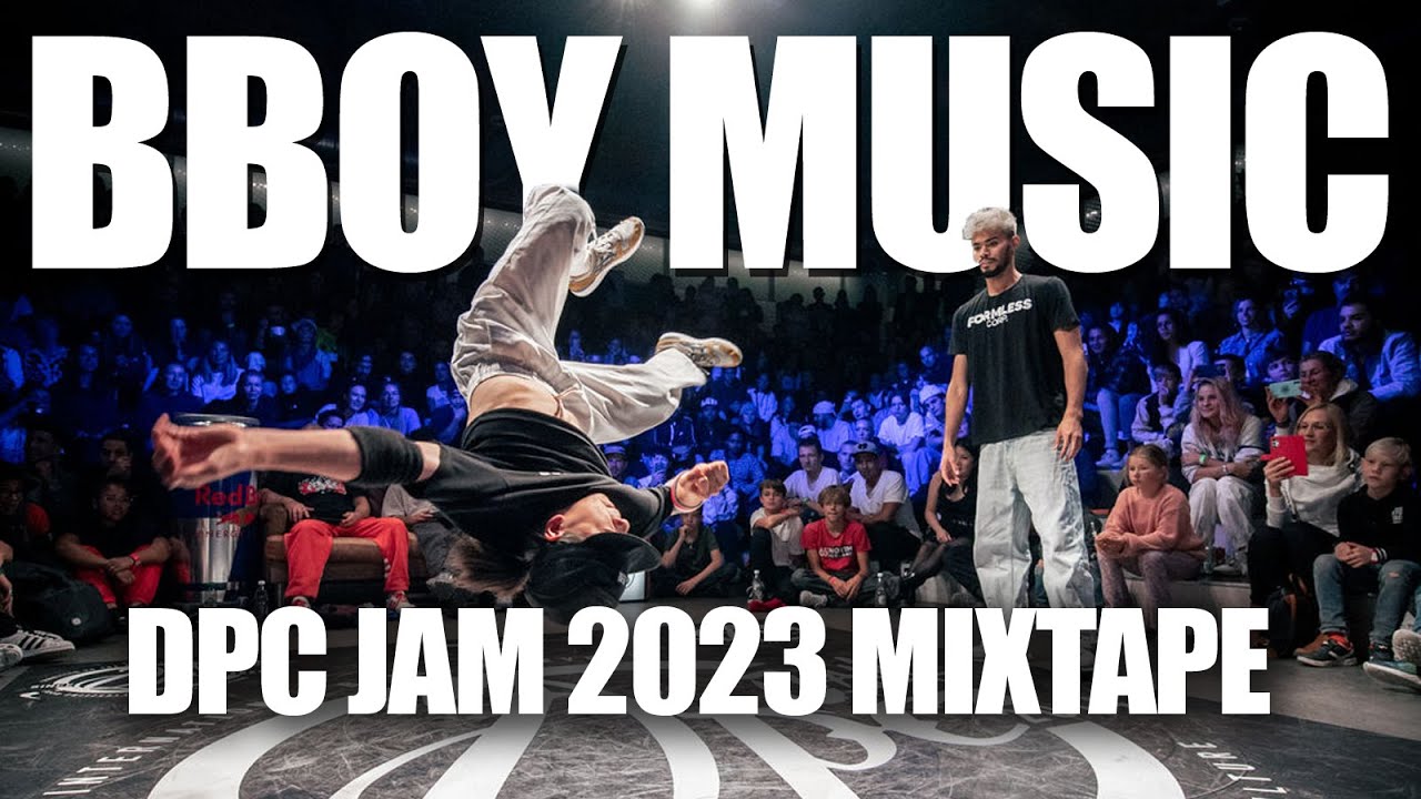 DPC Jam 2023 Mixtape ( Bboy Music ) - YouTube