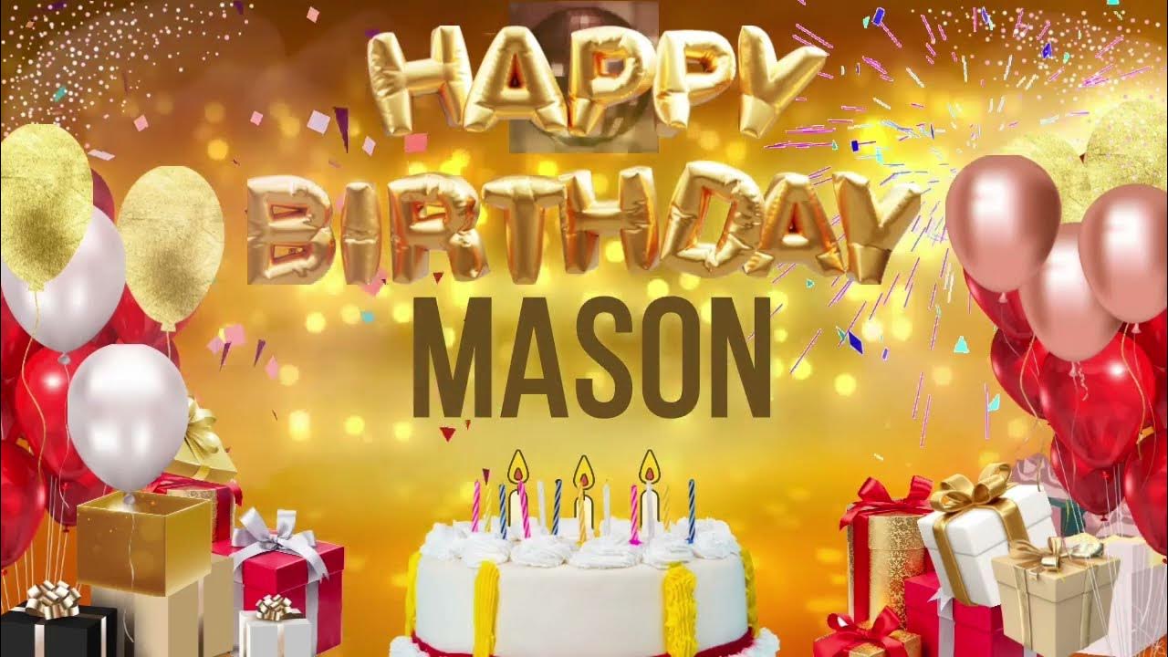MASON - Happy Birthday Mason - YouTube