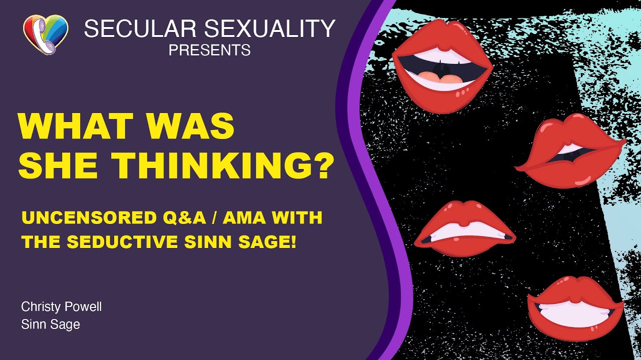 Secular Sexuality 09 17 With Christy Powell And Sinn Sage Youtube