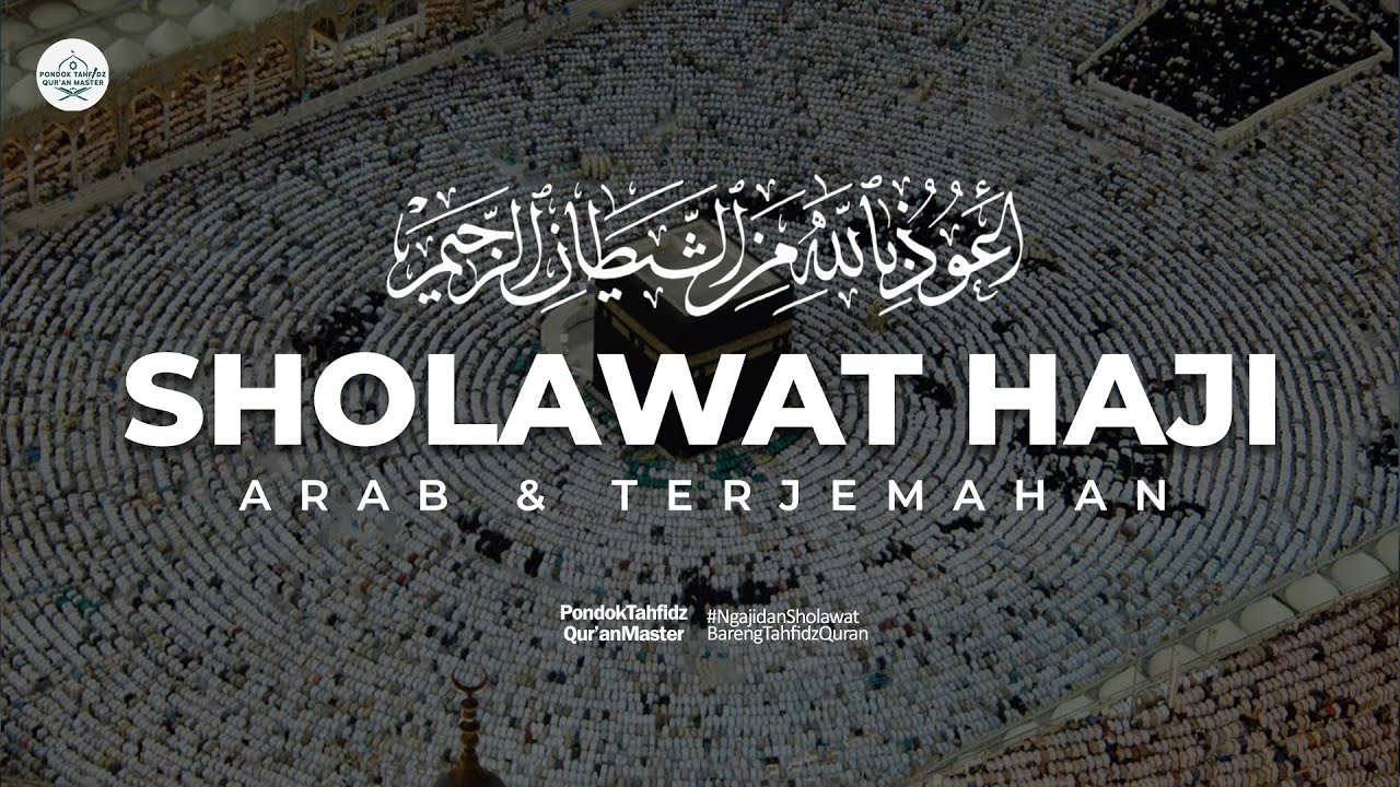 TEKS SHOLAWAT HAJI PALING LENGKAP | CALON HAJI WAJIB HAFAL - YouTube
