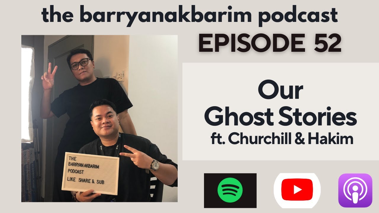 Episode 52: Our Ghost Stories ft. Churchill & Hakim - YouTube